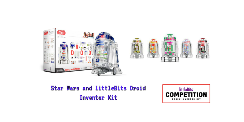 Star Wars and littleBits Droid Inventor Kit with littleBits Competition